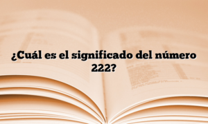 ¿Cuál es el significado del número 222? - anexom