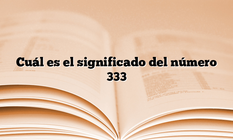 Cuál es el significado del número 333 - anexom